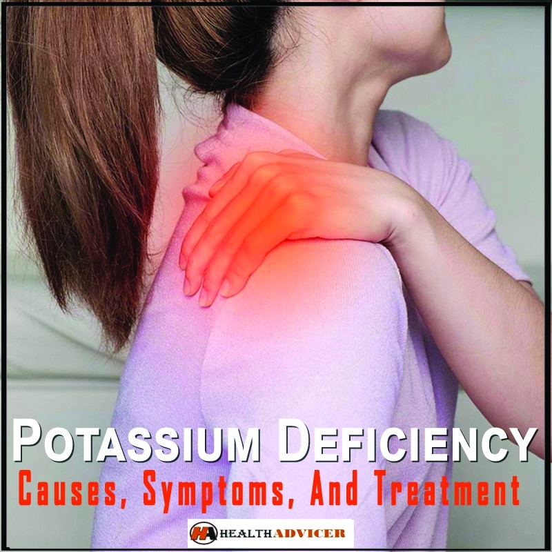 Potassium Deficiency - Causes, Symptoms And Treatment